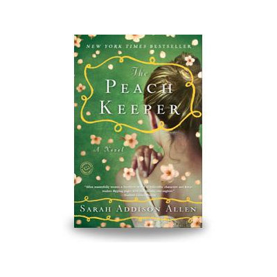 The Peach Keeper by Sarah Addison Allen Reviews 2019